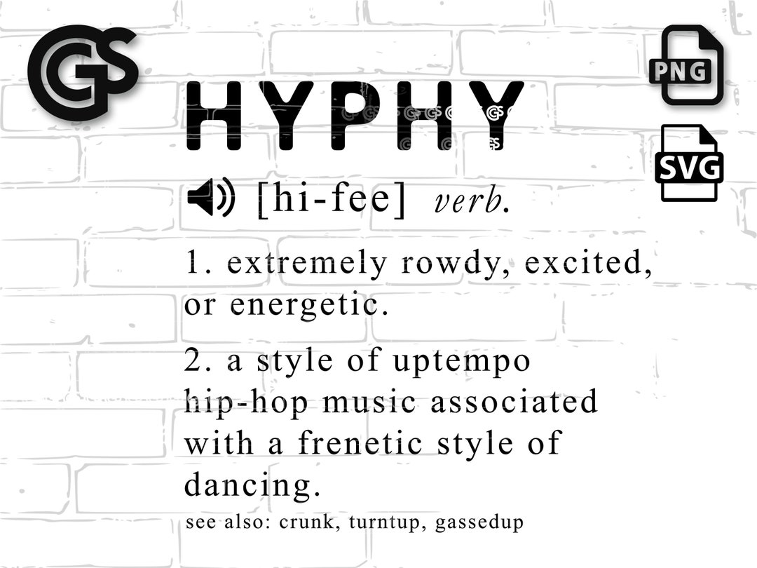 Hyphy Definition SVG PNG | Slang Quote, Urban Streetwear Tshirt Design, Hip Hop Shirt, Tumbler ...