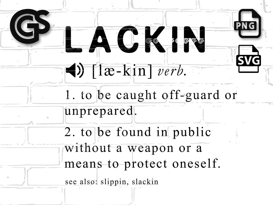 Lackin Definition SVG PNG | Slang Quote, Urban Streetwear Tshirt Design ...