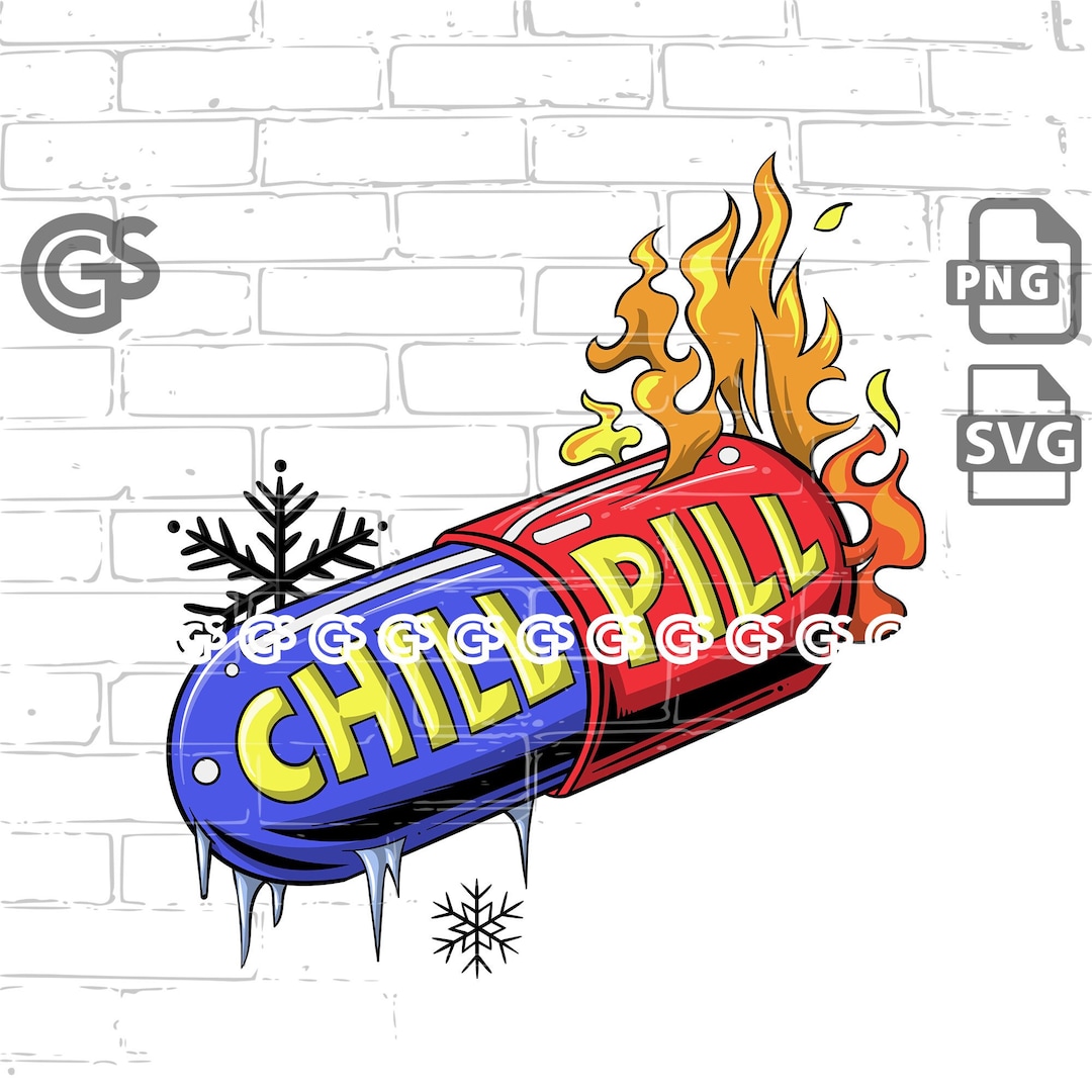 Take a Chill Pill! - PNG Graphic T-shirt Digital Design, Relax Graffiti ...