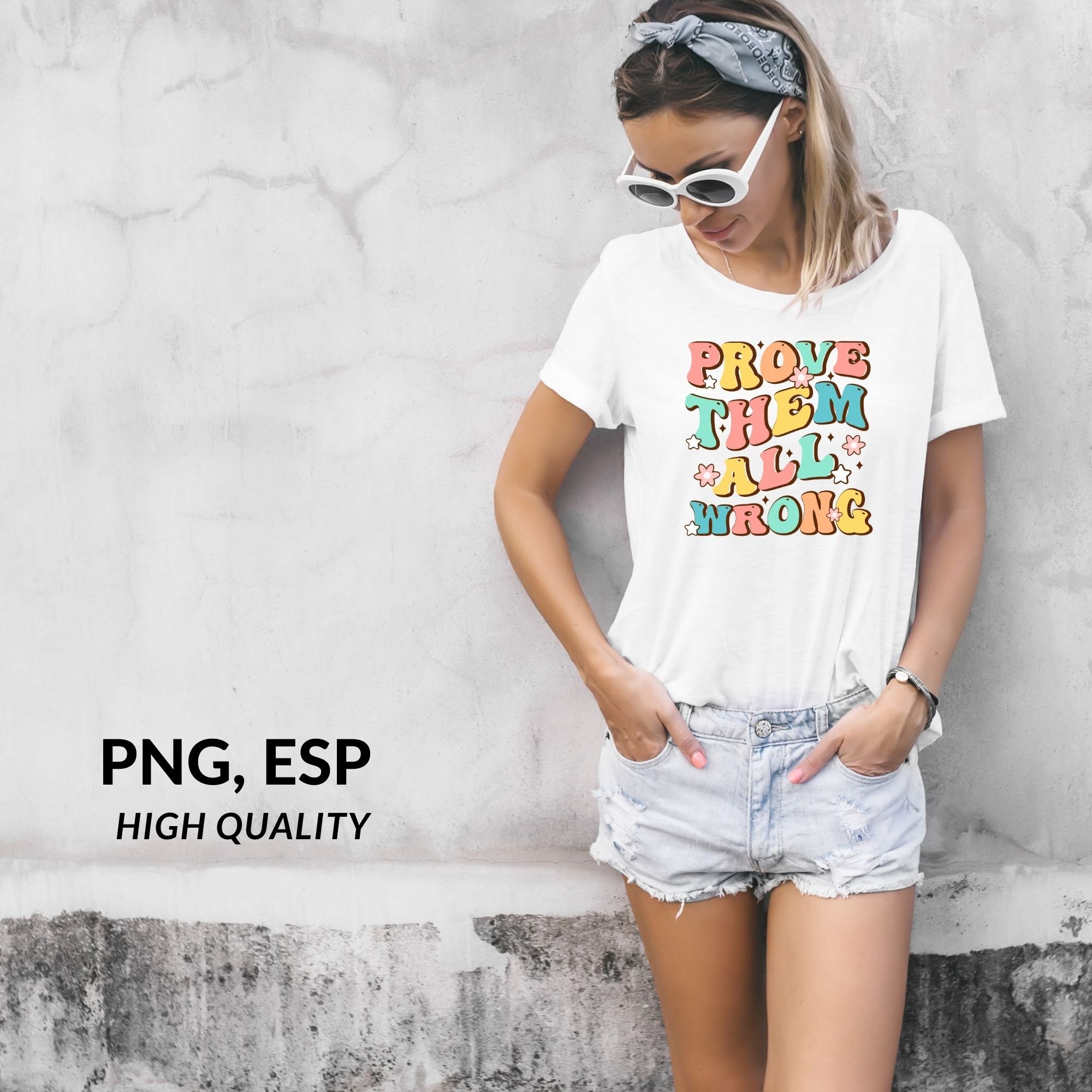 Prove Them All Wrong PNG Inspiration & Empowerment PNG Cute - Etsy