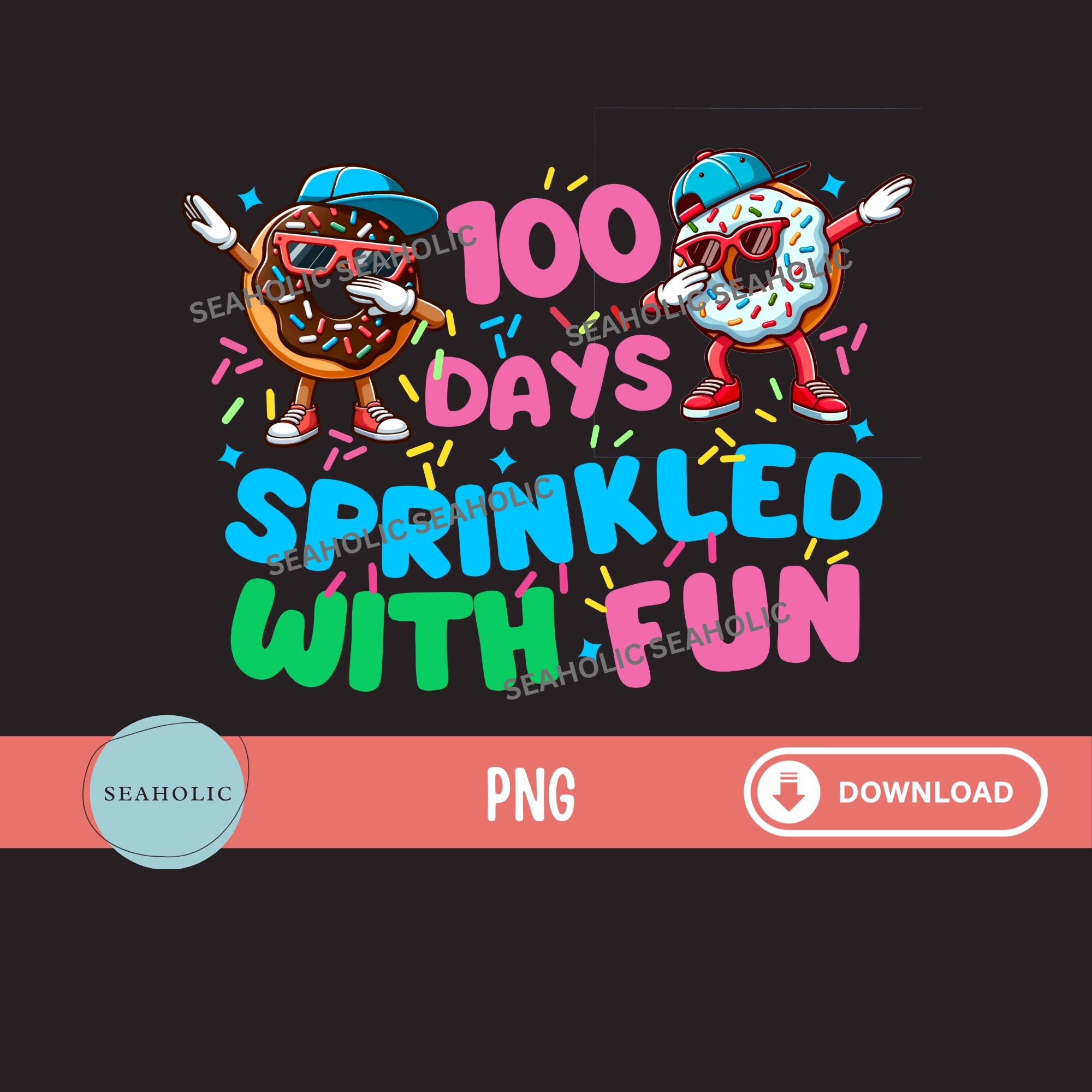 100 Days of School PNG Bundle, Funny Donut 100 Days Sprinkled With Fun ...