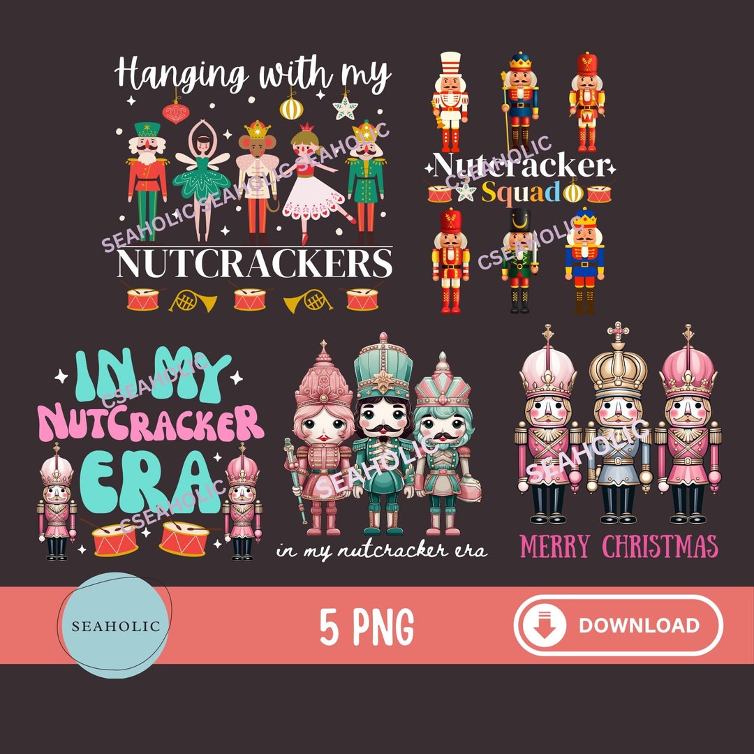 Bundle Nutcracker Squad Friends PNG Sublimation, Hanging With My ...
