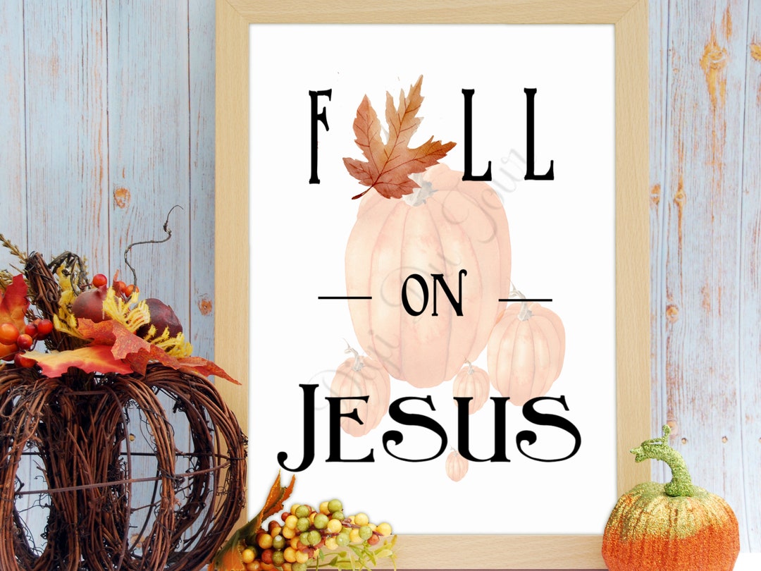 Fall Printables Jesus Printables Inspirational Printables - Etsy