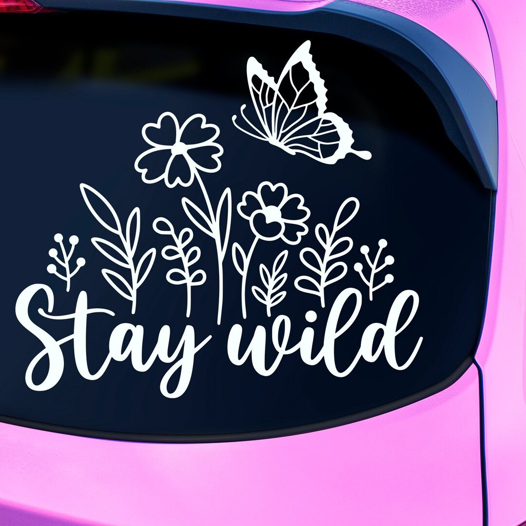 Stay Wild Sticker Retro Stickers for Cars Positive Vibes Garden Lovers ...