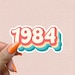 1984 Sticker Year Retro Vintage Groovy Hippie 84 Waterproof Vinyl ...