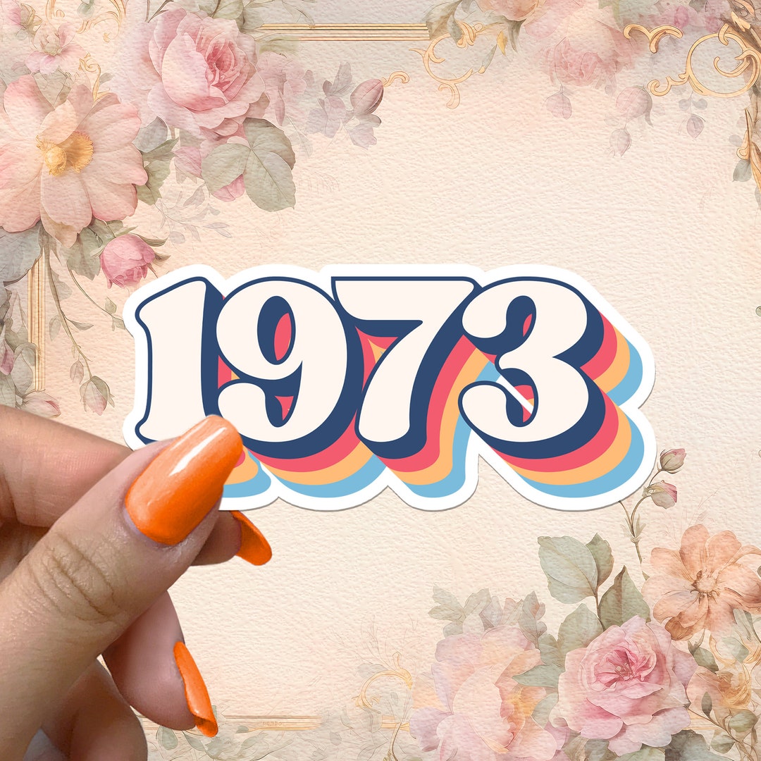 1973 Sticker Year Retro Vintage Groovy Hippie 73 Waterproof Vinyl ...