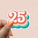 Number 25 Sticker Retro Rainbow Numbers 25th Birthday Decal Year Party ...