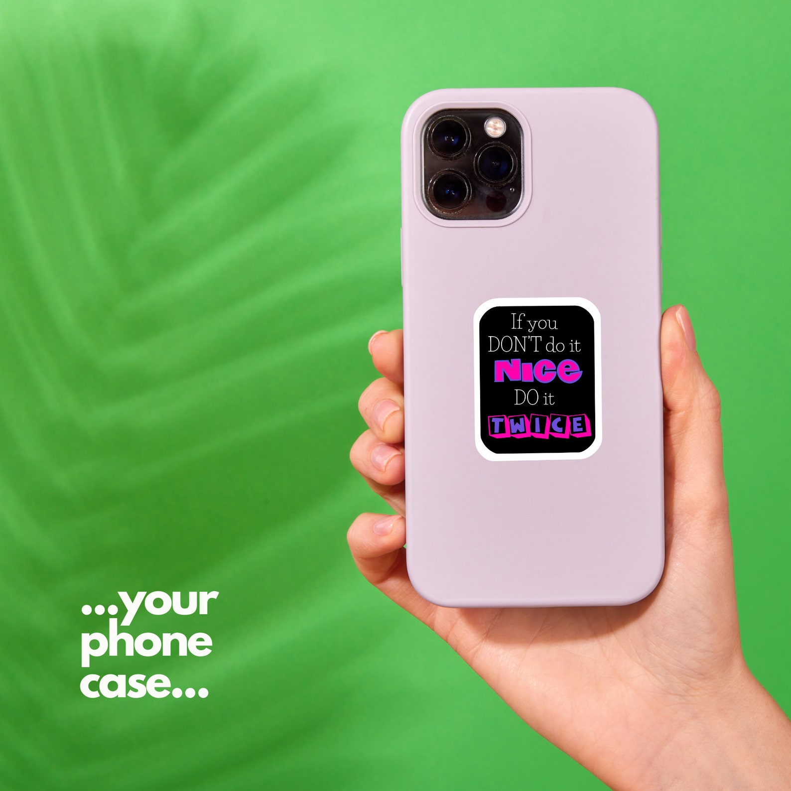 If You Don't Do It Nice, Do It Twice Sticker/magnet | Parenting Sticker ...