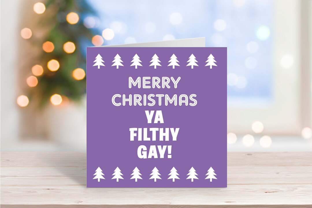 Merry Christmas Ya Filthy Gay Christmas Card, Lesbian Christmas Card ...