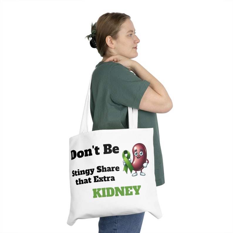 Don't Be Stingy Share That Extra Kidney, Shoulder Tote Bag, Dialysis ...