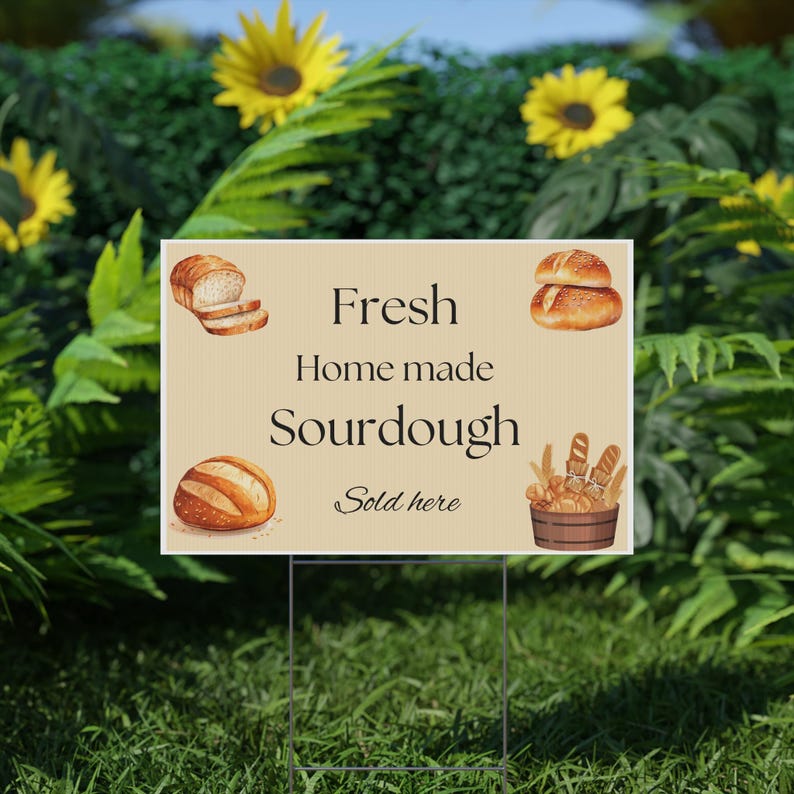 Plastic Yard Sign, Fresh Homemade Sourdough Bread Sold Here Sign ...