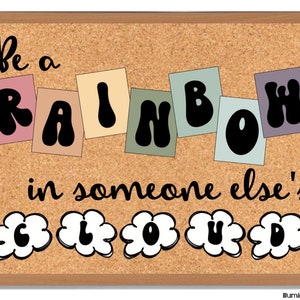 Be a Rainbow in Someone Else's Cloud - Bulletin Board - Etsy