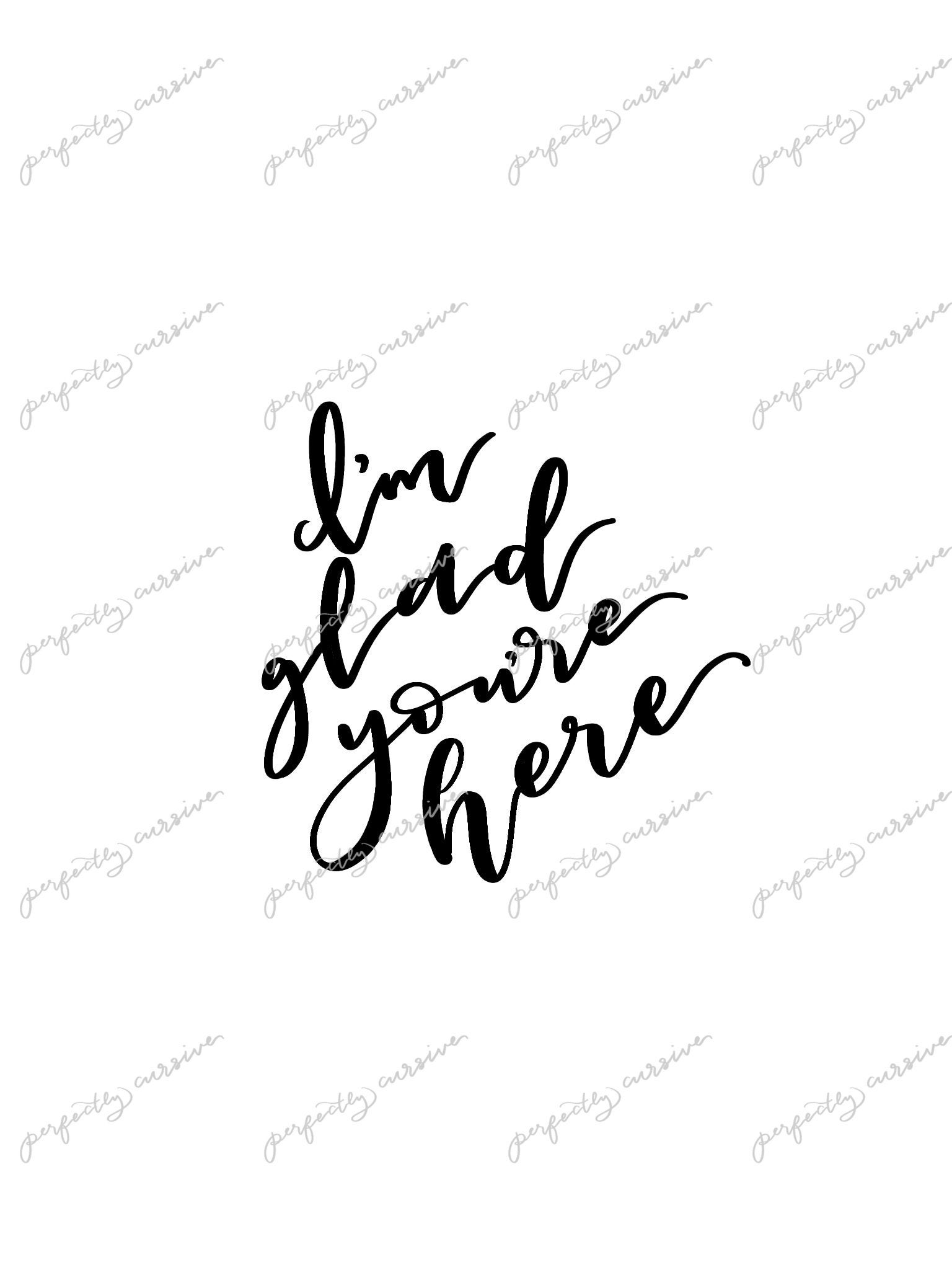 I'm Glad You're Here SVG - DIGITAL Download - Sticker Design Printable ...
