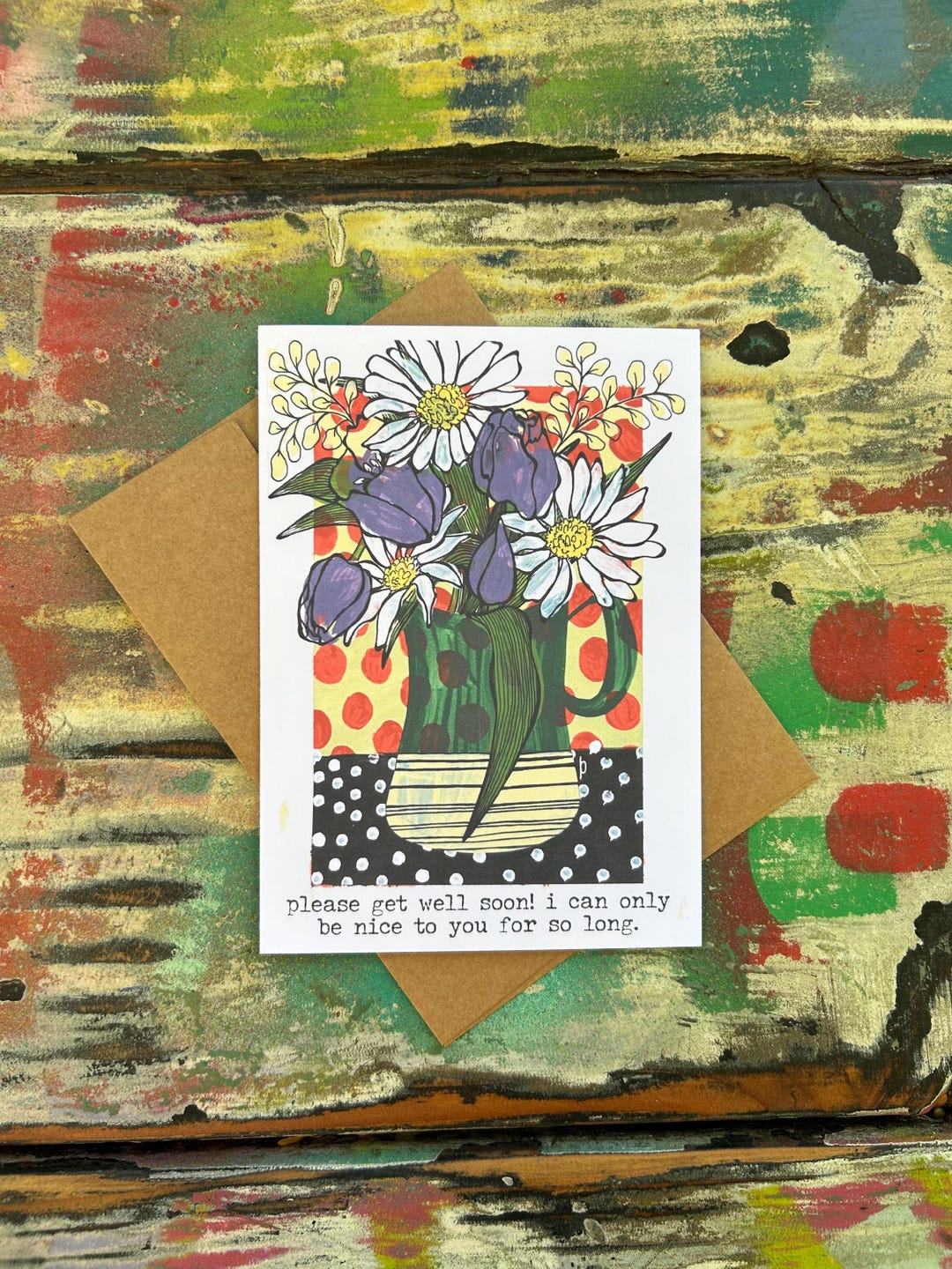 Get Well Card- Please Get Well Soon- I Can Only Be Nice to You for so ...