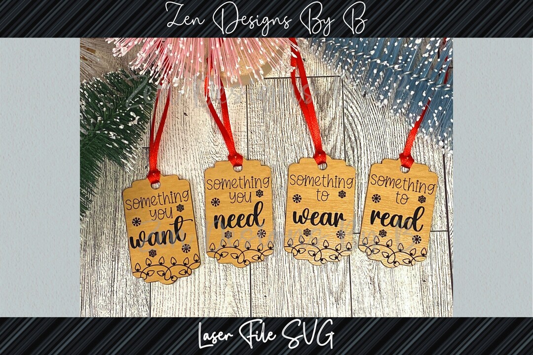 Want Need Wear Read Tags Laser SVG File, 4 Gift Set Tags, Want Need ...
