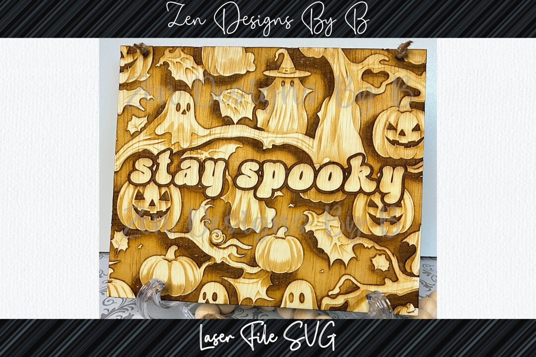 3D Laser Engrave Stay Spooky Sign, 3D Halloween Sign, Fall Decor, Fall ...