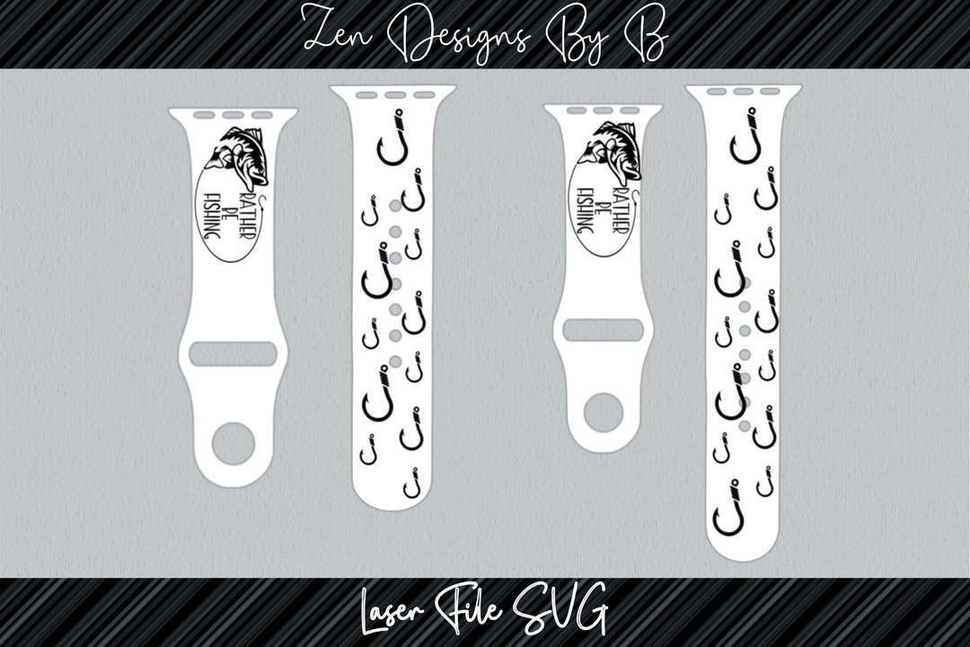 Rather Be Fishing Watch Band Laser SVG File for Silicone Watch Band ...