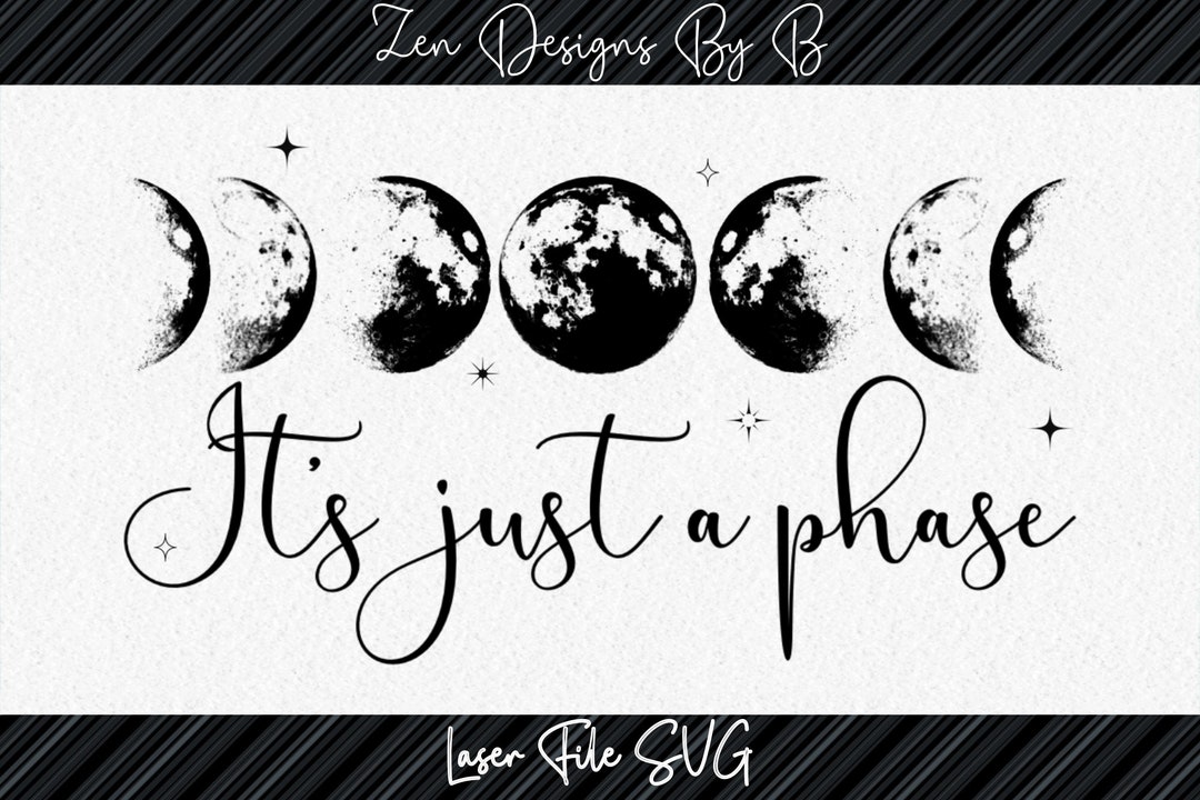 It's Just a Phase Laser SVG File for Cutting Boards, Ornaments, Jewelry ...
