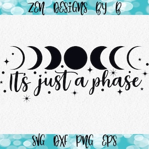 Just a Phase Moon Phases SVG Cut File BOHO Meditate Zen - Etsy