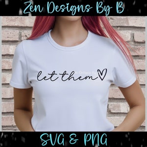 Let Them SVG and PNG, Let Them SVG, Inspirational, Mental Health ...