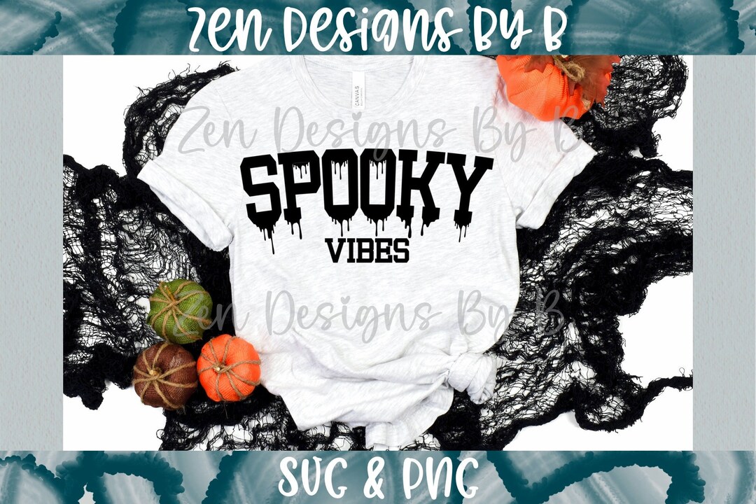 Spooky Vibes Dripping Letters SVG Cut File, Dripping Spooky Vibes ...