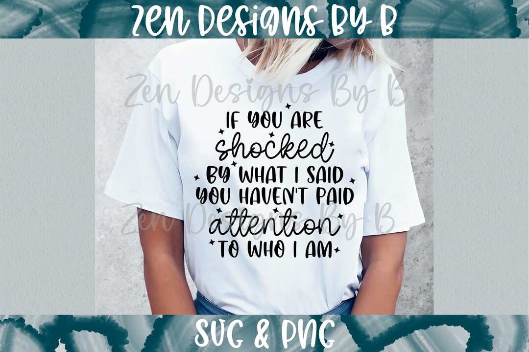 If You Are Shocked SVG Cut File, Funny SVG, Sarcastic Shirt Design, You ...