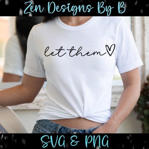 Let Them SVG and PNG, Let Them SVG, Inspirational, Mental Health ...