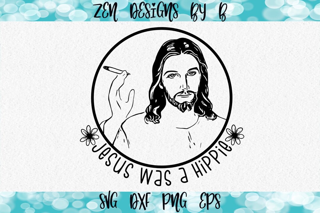 Jesus Was a Hippie SVG Cut File, Jesus Smoking a Joint - Etsy