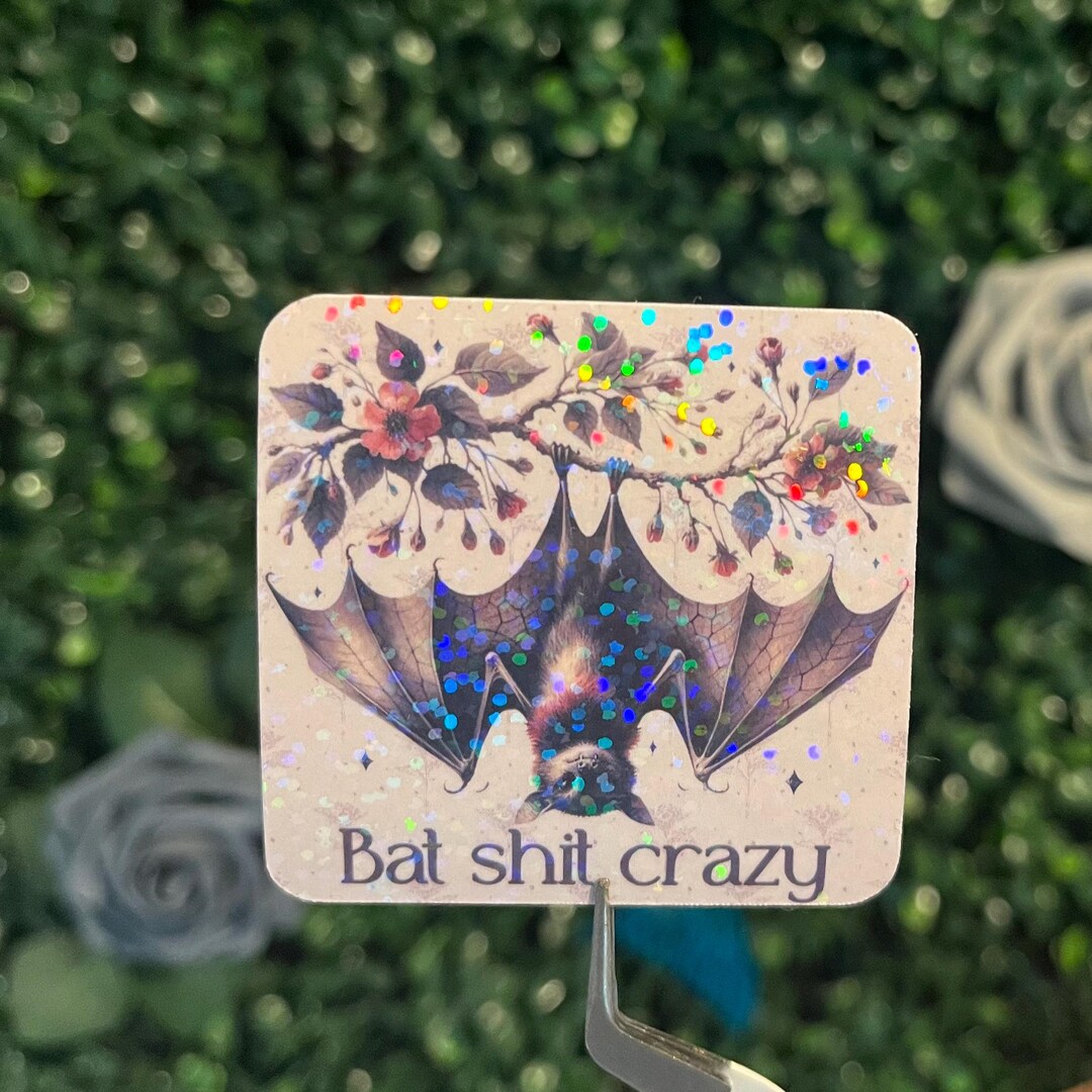 Bat Shit Crazy Glitter Sticker, Cute Bat Sticker, Water Bottle Sticker ...