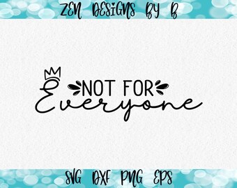 Im Not for Everyone Svg Digital Download, Svg Png Dxf Eps, Instant ...