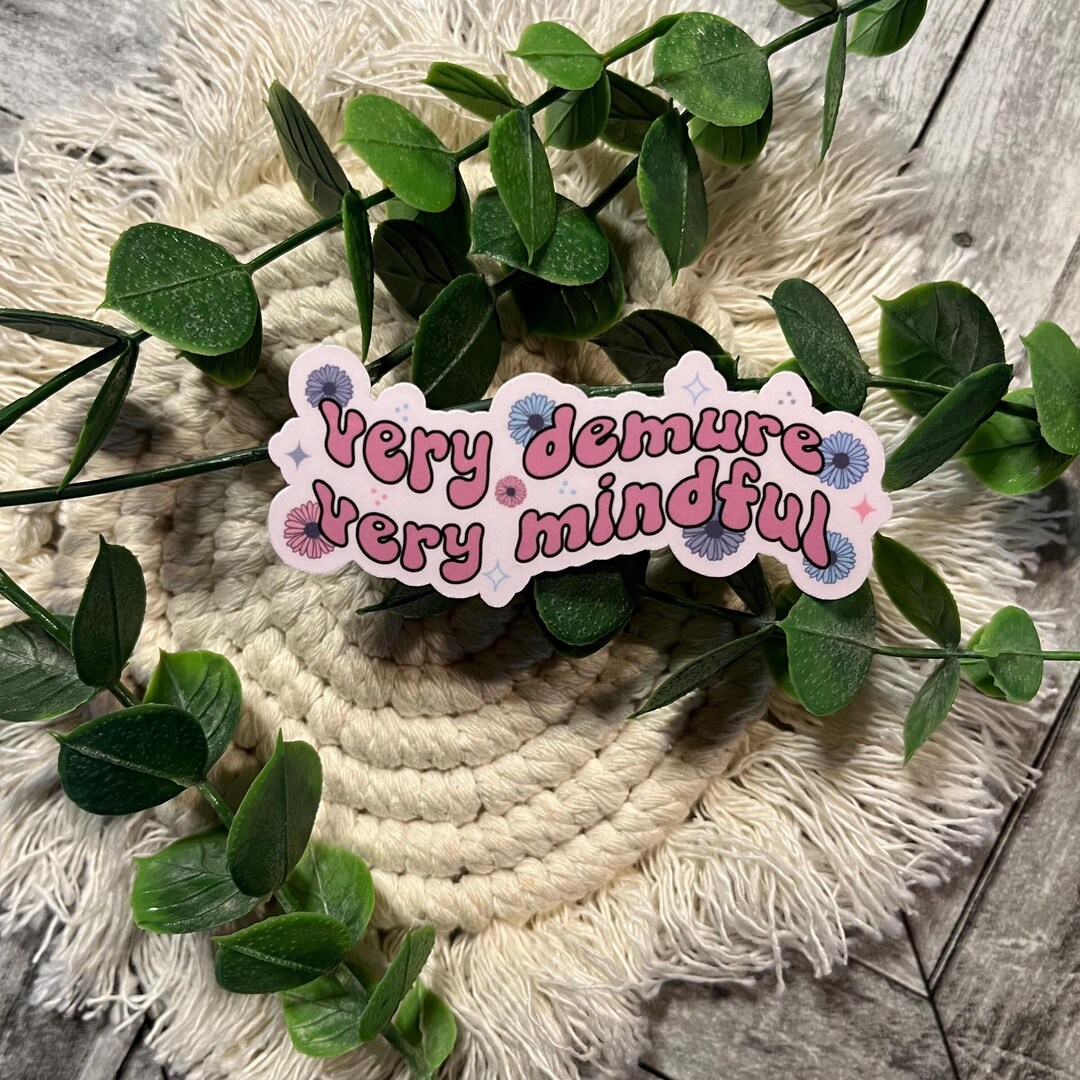 Very Demure Very Mindful Sticker, Retro Sticker, Demure Sticker, Water ...