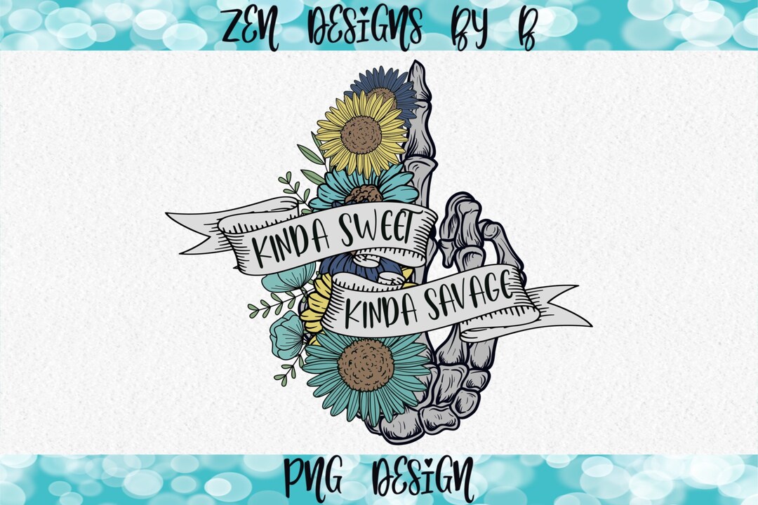 Kinda Sweet Kinda Savage Floral Middle Finger PNG for Sublimation ...