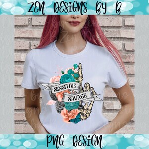 Sensitive Savage Skeleton Middle Finger PNG for Sublimation, Floral ...