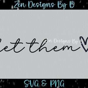 Let Them SVG and PNG, Let Them SVG, Inspirational, Mental Health ...