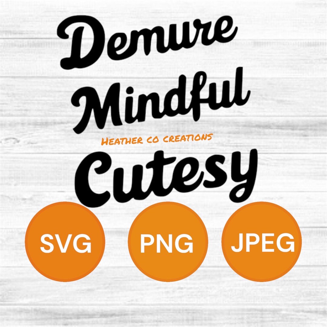 Demure SVG, Very Demure Very Mindful SVG - Etsy