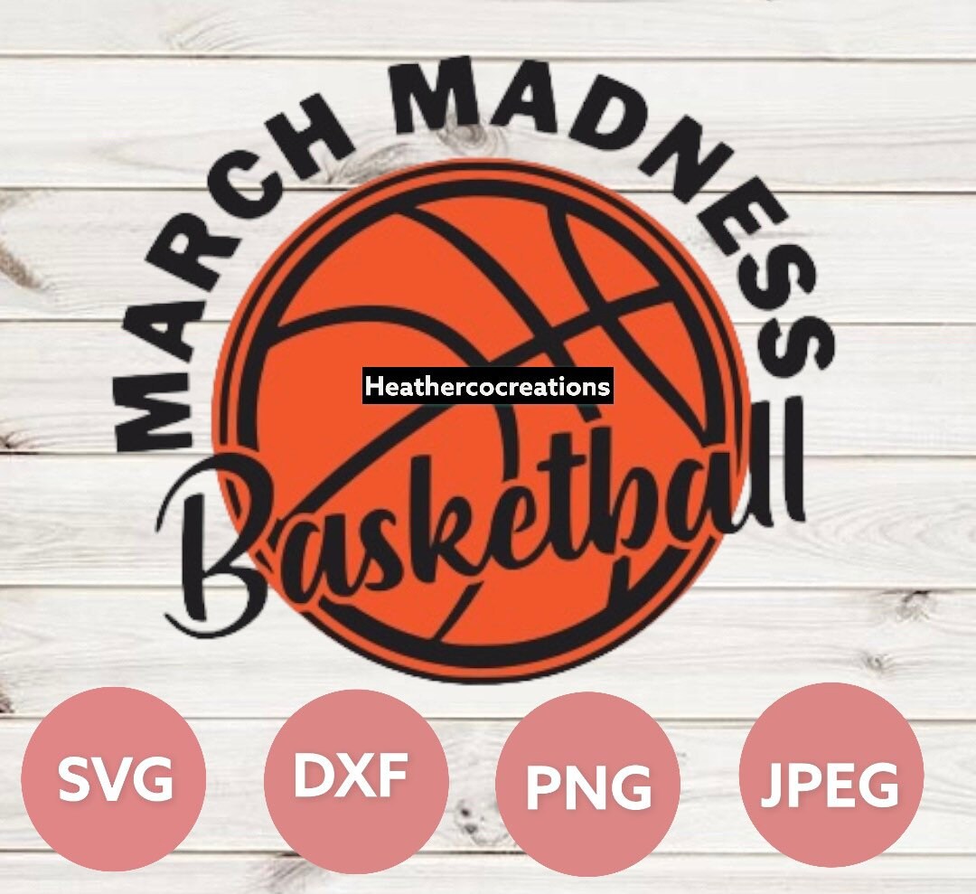 March Madness, March Madness Svg, Basketball SVG Basketball Cutting ...