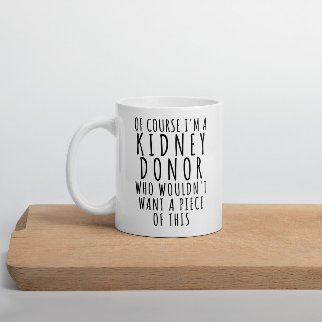 Kidney Donor Gift Mug, Kidney Donation Awareness Mug, Kidney Transplant ...