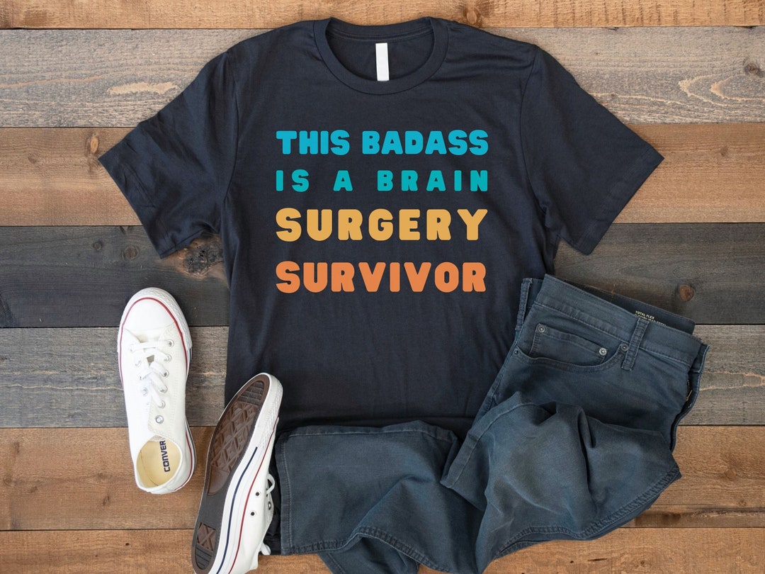 Brain Surgery Survivor, Brain Surgery Shirt, Gift for Brain Surgery ...