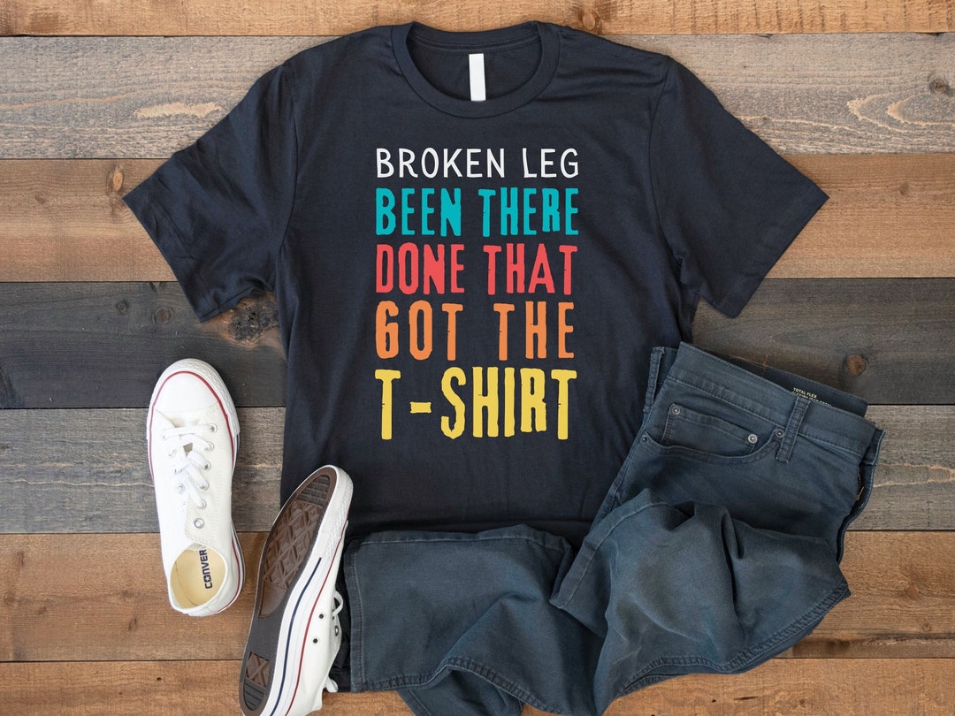 Broken Leg Shirt, Broken Leg Gift, Broken Leg Surgery, Gift for Him or ...