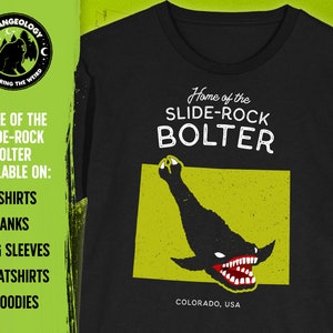 Home of the Slide-rock Bolter - Colorado, USA // Unisex T-shirts, Tanks ...