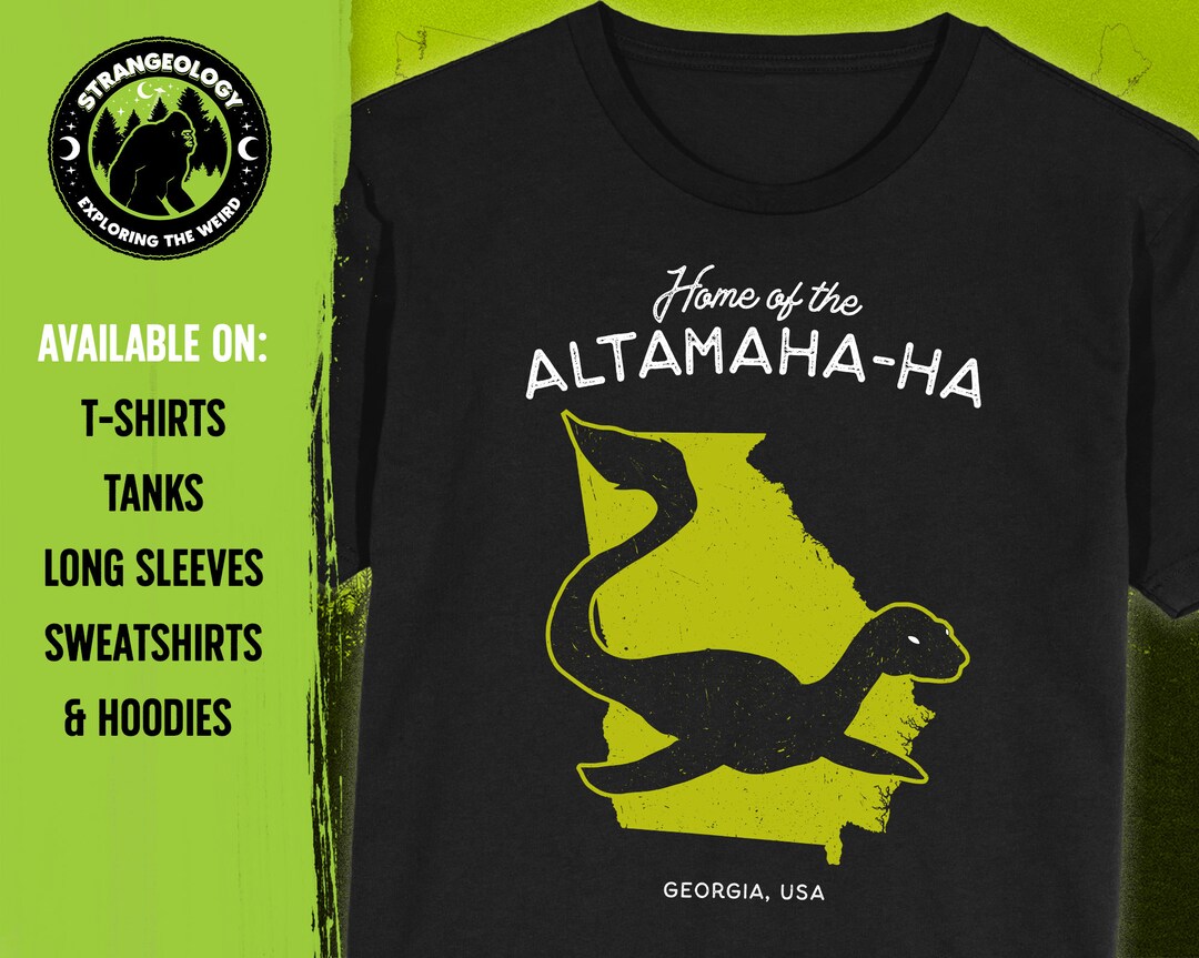 Home of the Altamaha-ha - Georgia, USA // Unisex T-shirts, Tanks, Long ...
