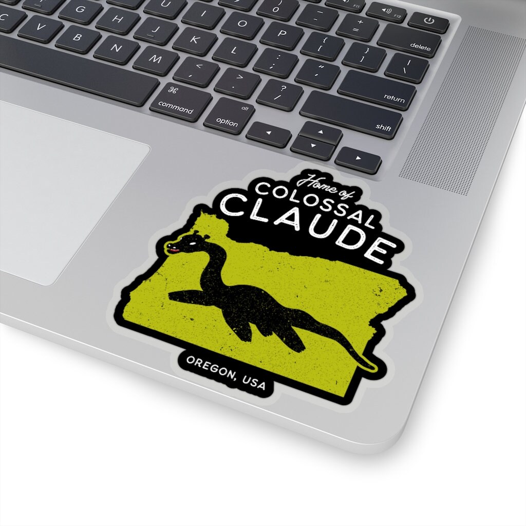 Home of Colossal Claude Oregon USA // Cryptid Sticker - Etsy