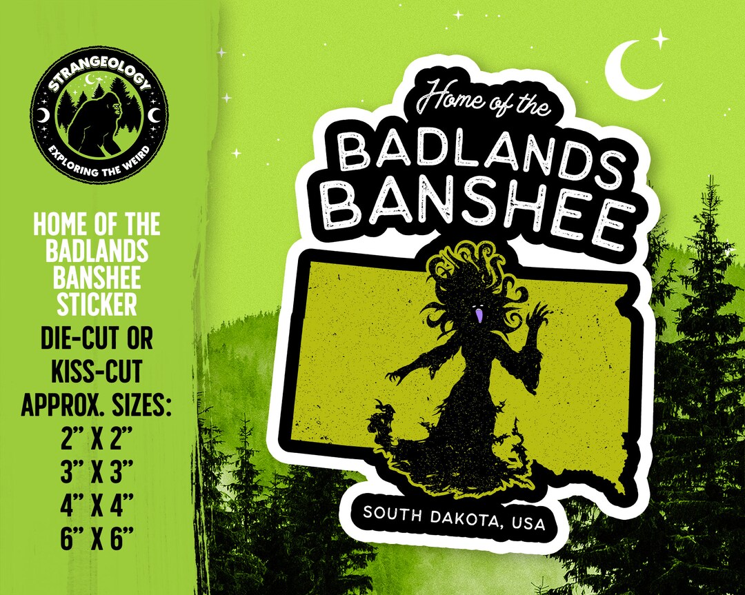 Home of the Badlands Banshee - South Dakota, USA // Cryptid Sticker ...