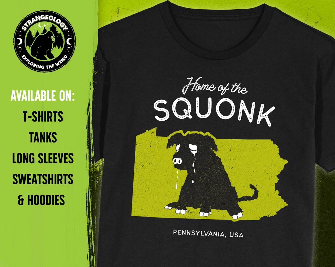 Home of the Squonk - Pennsylvania, USA // Unisex T-shirts, Tanks, Long ...