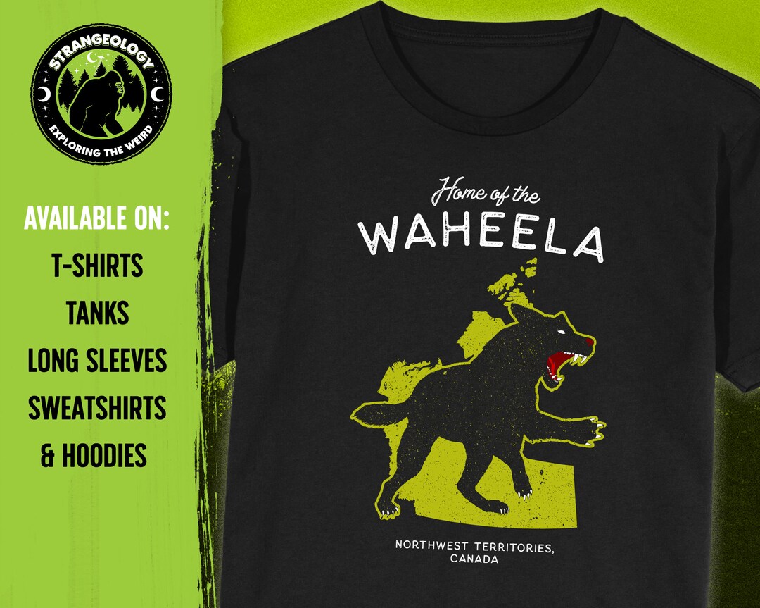 Home of the Waheela - Northwest Territories Canada // Unisex T-shirts ...