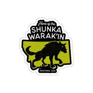 Home of the Shunka Warak'in Wolf - Montana, USA // Cryptid Sticker ...