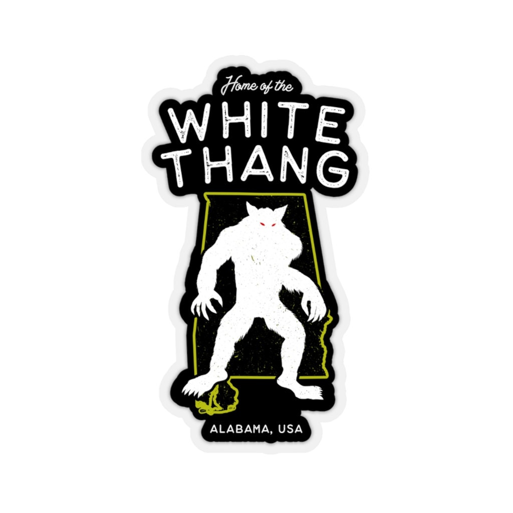 Home of the White Thang Alabama USA // Cryptid Sticker - Etsy