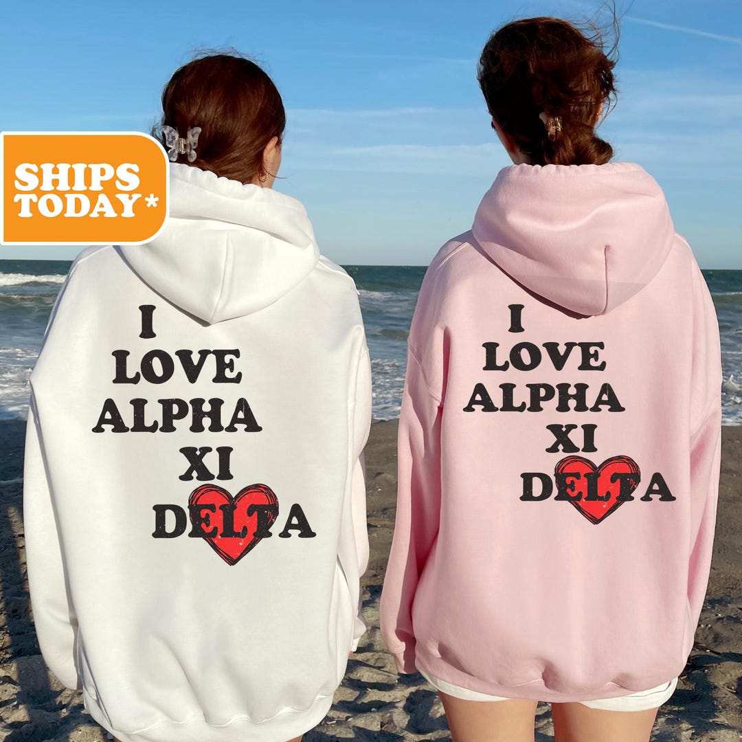 Alpha Xi Delta I Love Sorority Sweatshirt | AXID Sorority Hoodie | Big ...