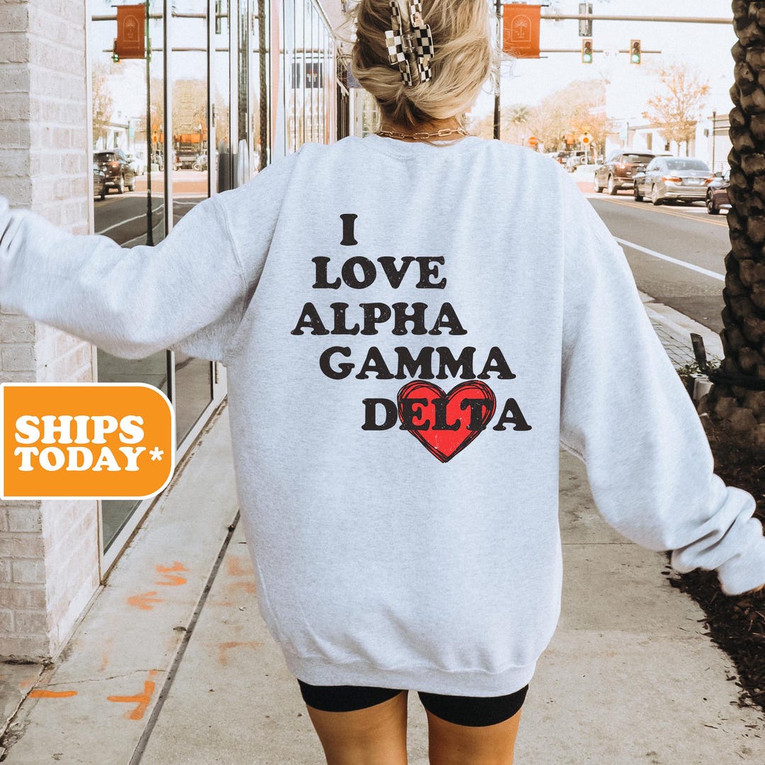 Alpha Gamma Delta I Love Sorority Sweatshirt | Alpha Gam Preppy Hoodie ...