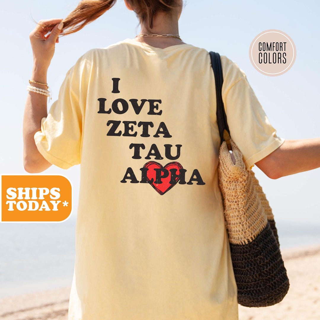 Zeta Tau Alpha I Love Comfort Colors Sorority T-shirt | ZETA Greek ...